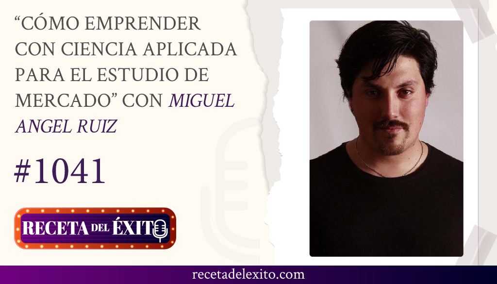 1041: “Cómo Emprender con Ciencia Aplicada para el Estudio de Mercado ...